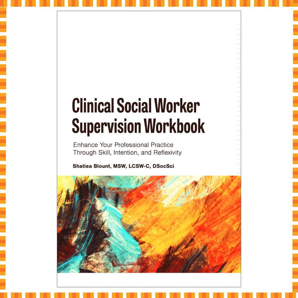 Clinical Social Worker Supervision Workbook + Supervison Preparation ...